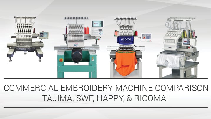 Commercial embroidery machine comparison: Tajima, SWF, Happy and Ricoma